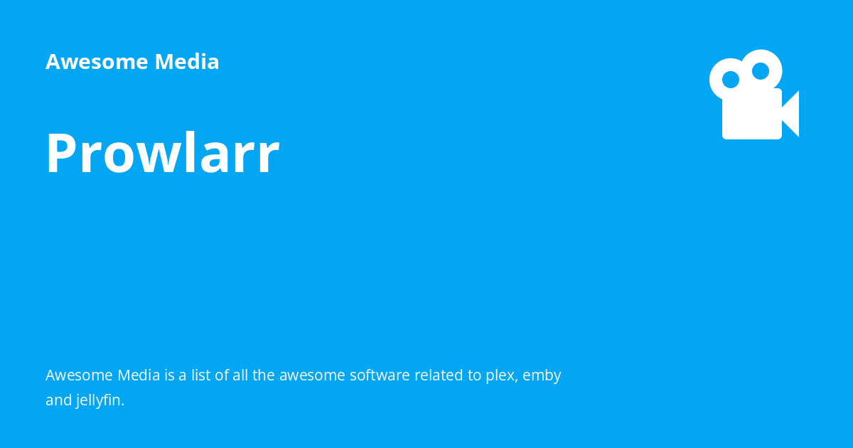 Prowlarr - Awesome Media