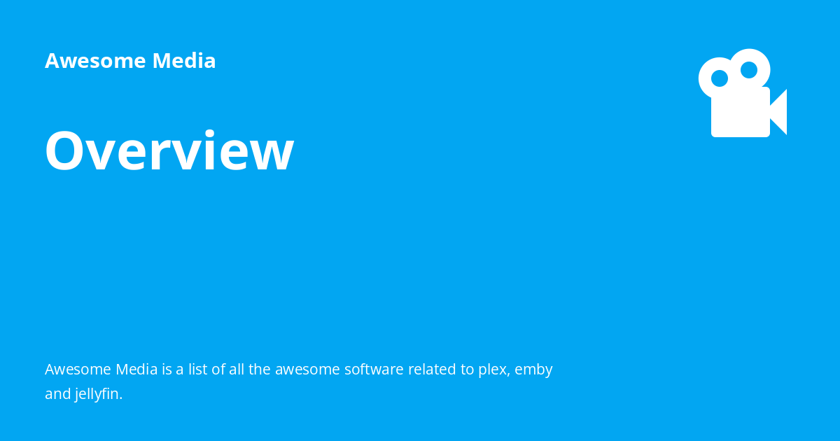 Overview Awesome Media